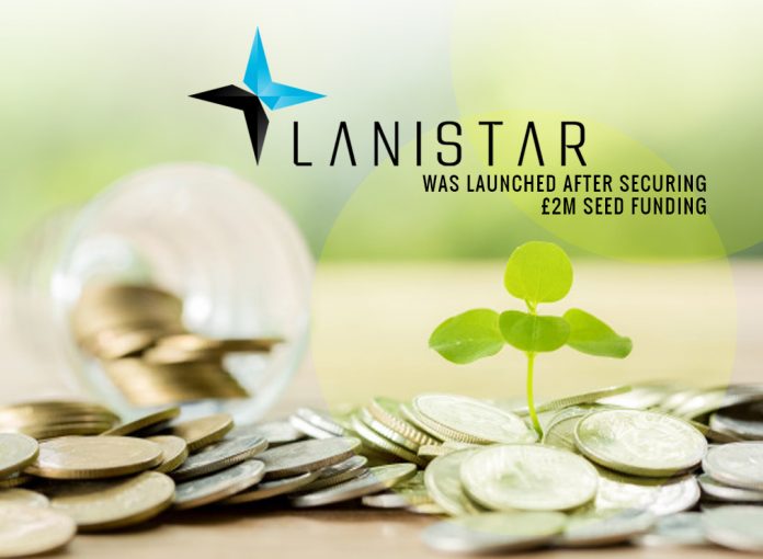 Lanistar Launches After £2M Seed Funding - W7 News