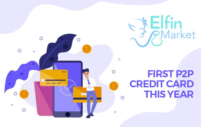 Elfin to Launch the First P2P Credit Card This Year - W7 News